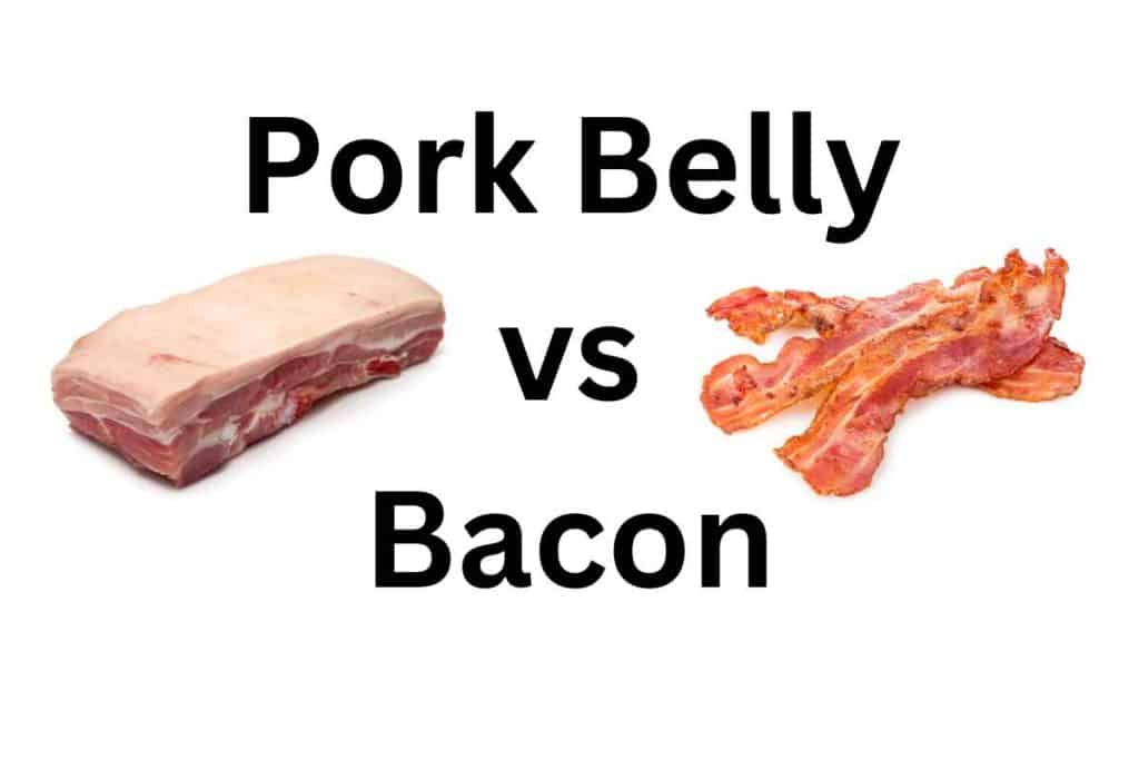 Pork Belly vs Bacon: The 7 Differences You Need To Know
